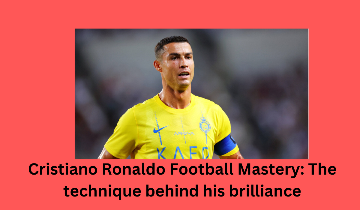 Cristiano Ronaldo Football Mastery: The technique behind his brilliance ...